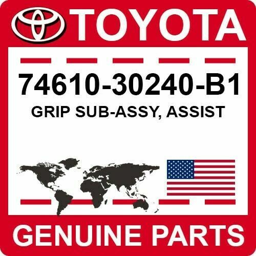 Toyota OEM genuine grip SUB-ASSY, ASSIST 74610-30240-B1 | eBay