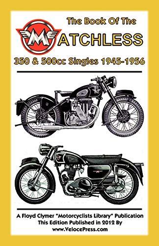 Book of the Matchless 350 & 500cc Singles 1945-1956 9781588502087| eBay