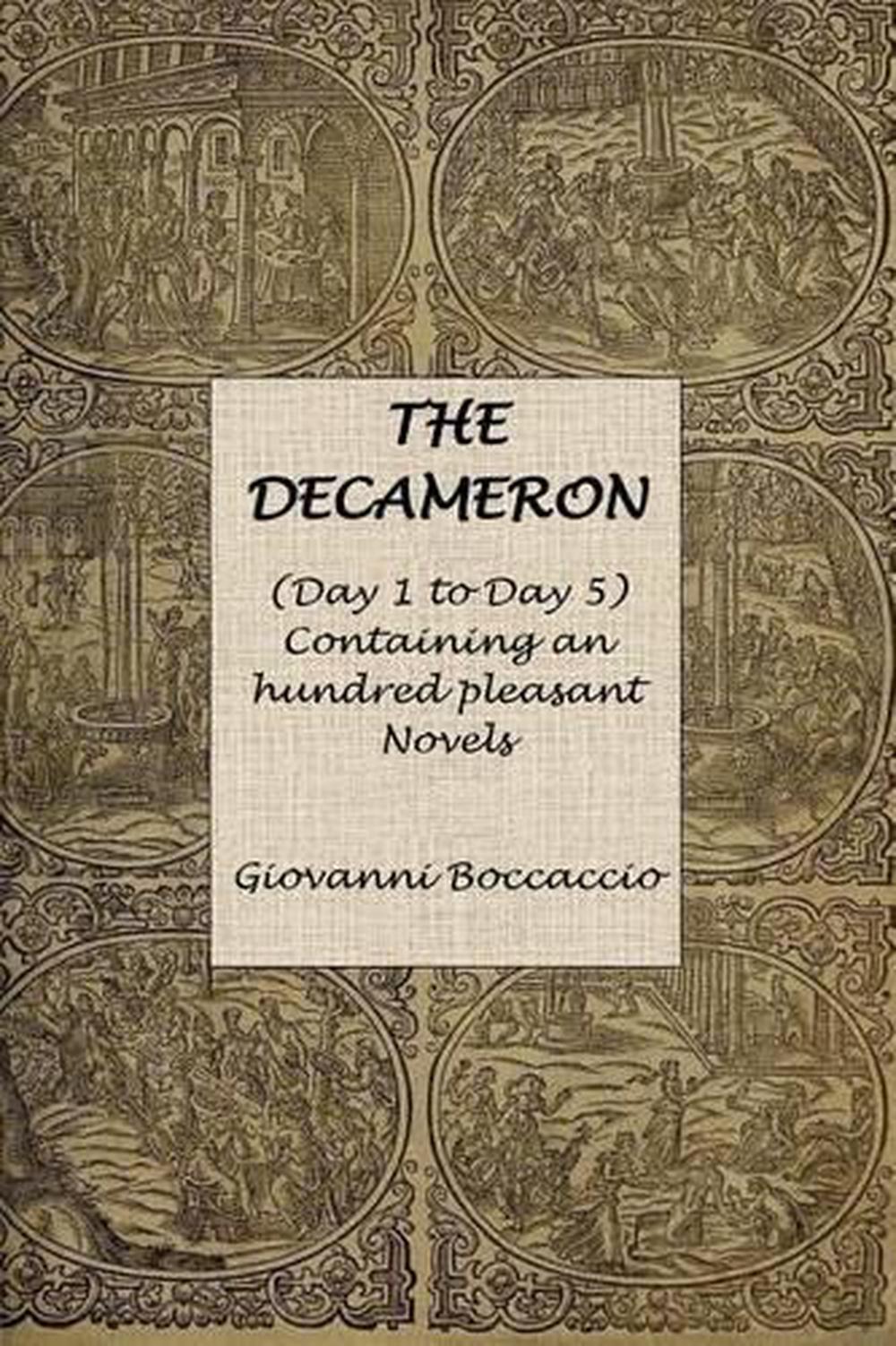 The Decameron (Day 1 to Day 5) Containing an hundred pleasant Novels by Giovanni | eBay