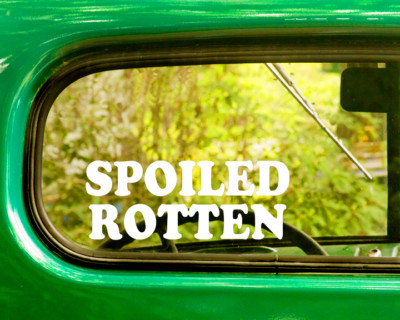 2 SPOILED ROTTEN DECAL Stickers For Car Window Bumper Laptop Truck Rv ...