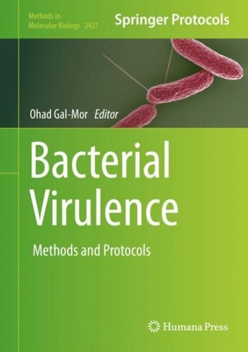 Bacterial Virulence : Methods and Protocols by Ohad Gal-Mor (2022 ...