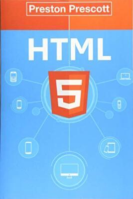 HTML 5: Discover How To Create HTML 5 Web Pages With Ease: Discover How ...