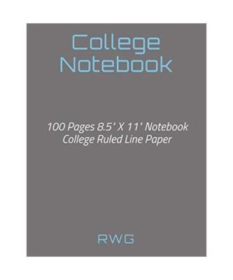 College Notebook: 100 Pages 8.5" X 11" Notebook College Ruled Line ...