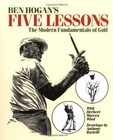 Ben Hogan's Five Lessons: The Modern Fundamentals of Golf 9780671723019 ...