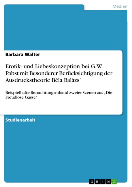 Erotik- und Liebeskonzeption bei G.W. Pabst mit Besonderer ...