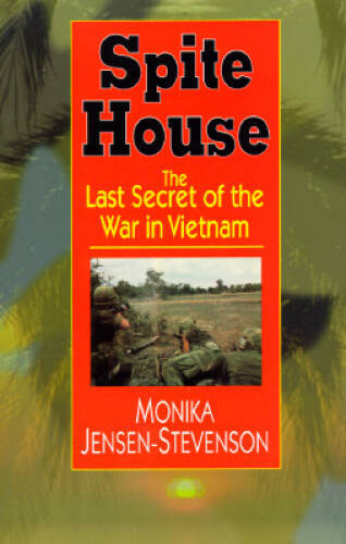 Spite House: The Last Secret of the War in Vietnam - Hardcover - GOOD ...