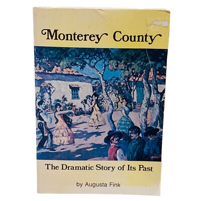 Monterey County by Augusta Fink 1972 First Edition History Book | eBay