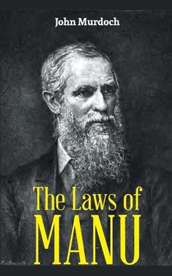The Laws of Manu or Manava Dharmasastra by John Murdoch Paperback Book ...