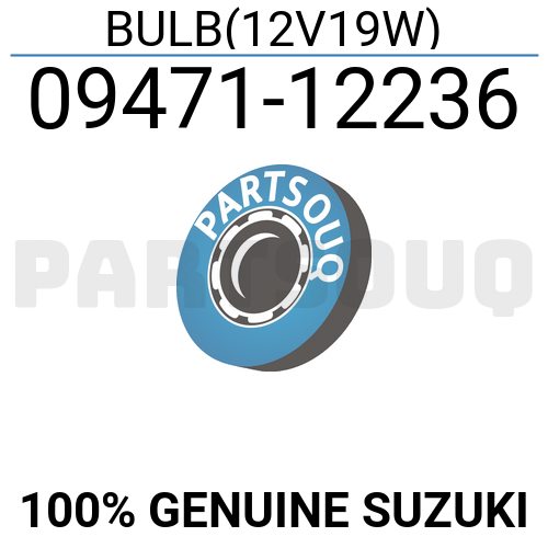 0947112236 Genuine Suzuki BULB(12V19W) 09471-12236 | eBay
