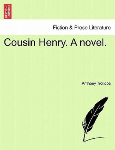 Cousin Henry a Novel by Anthony Trollope (2011, Trade Paperback) for ...