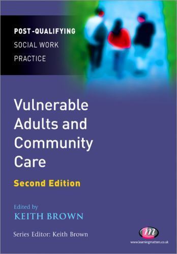 Post-Qualifying Social Work Practice Ser.: Vulnerable Adults and ...