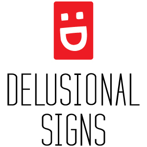Delusional Signs | eBay Stores
