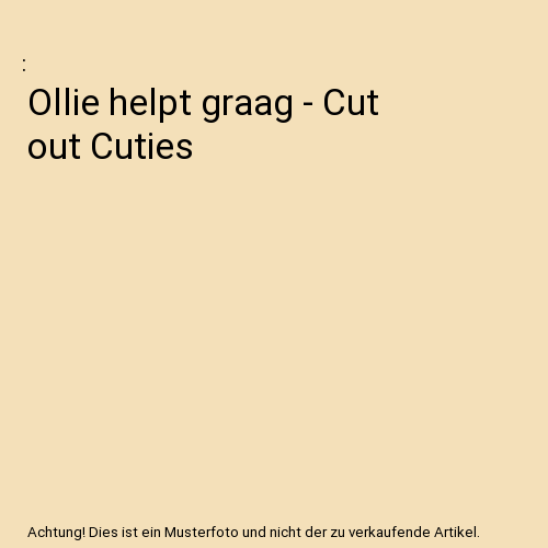 Ollie helpt graag - Cut out Cuties 9463334793 | eBay.de