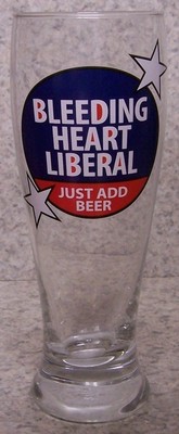 Beer Pilsner Glass Bleeding Heart Liberal Just Add Beer NEW 16 Oz with ...