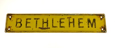 Vintage Bethlehem Metal Yellow Sign 15" x 3" Collectible Signage ...