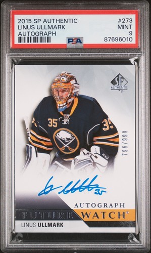 2015 SP Authentic Future Watch Autograph Auto RC Linus Ullmark #273 PSA ...