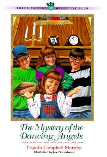 The Mystery of the Dancing Angels (Three Cousins Detective Cl - VERY ...