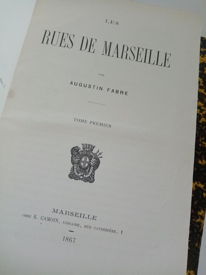 Augustin Fabre -LES RUES DE MARSEILLE- Tomes 1 à 4** - Marseille E. Camoin 1867 | eBay