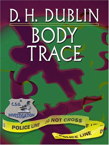 Thorndike Press Large Print Arresting Reads Ser.: Body Trace (2007 ...