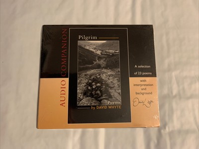 Pilgrim Audio Companion [Poems By David Whyte] 2-CD, NEW 9781932887266 ...