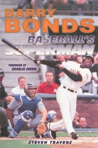 Steven Travers~BARRY BONDS: BASEBALL'S SUPERMAN~SIGNED 1ST/DJ~NICE COPY ...