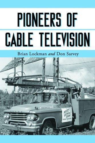Pioneers of Cable Television : The Pennsylvania Founders of an Industry ...