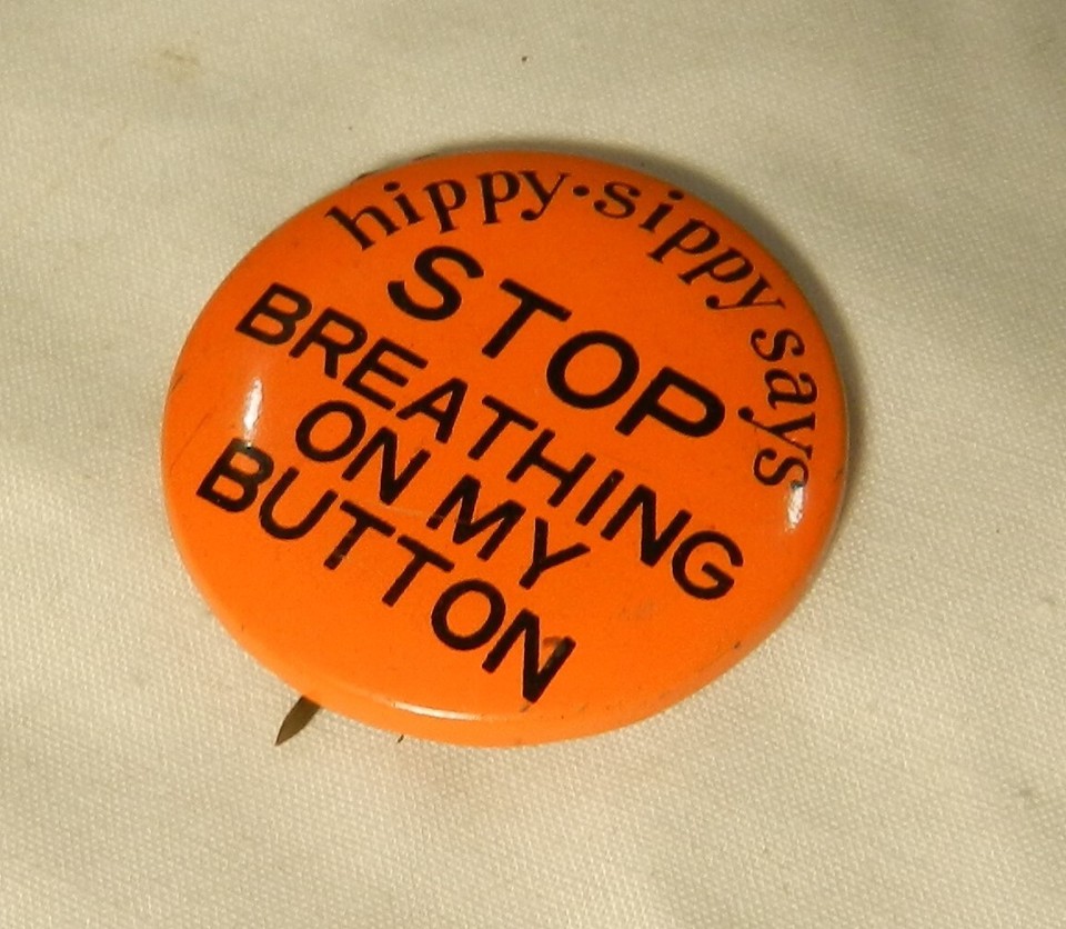 Vintage Hippy Sippy Pinback Button - Advertising Candy - Stop Breathing ...