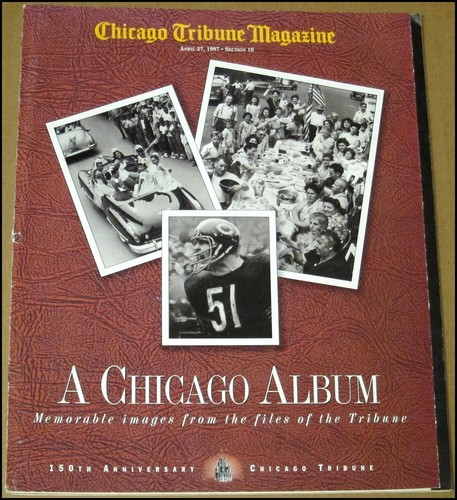 4/27/1997 Tribune Special A Chicago Album Dick Butkus Michael Jordan Al ...