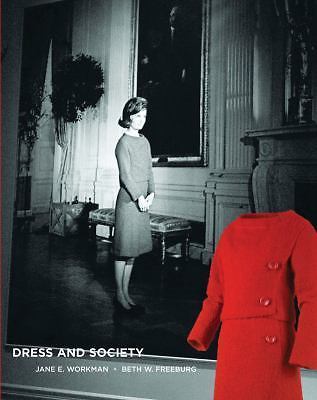 Dress and Society by Beth W. Freeburg and Jane E. Workman (2008, Trade ...