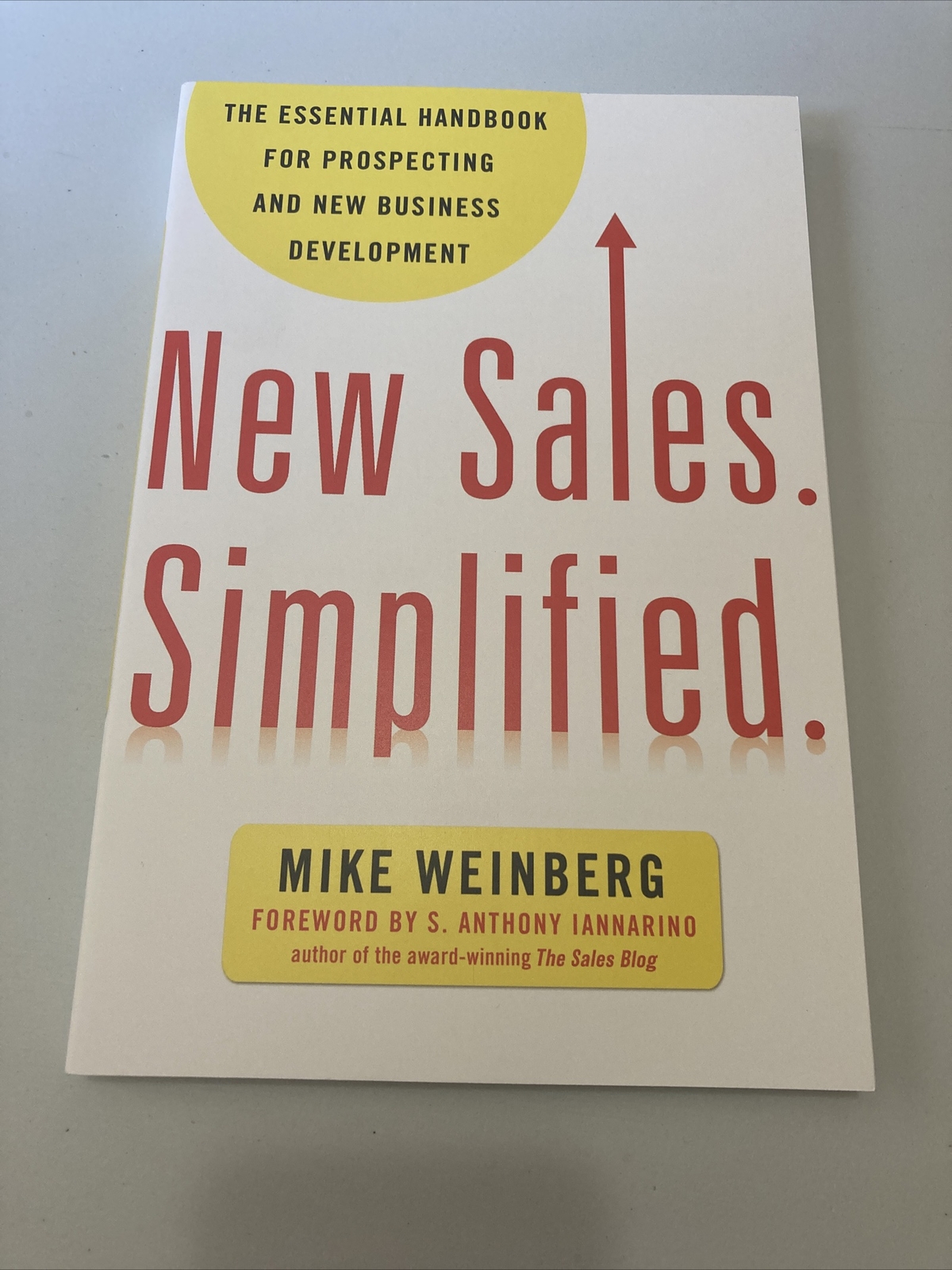 New Sales. Simplified : The Essential Handbook for Prospecting and New ...