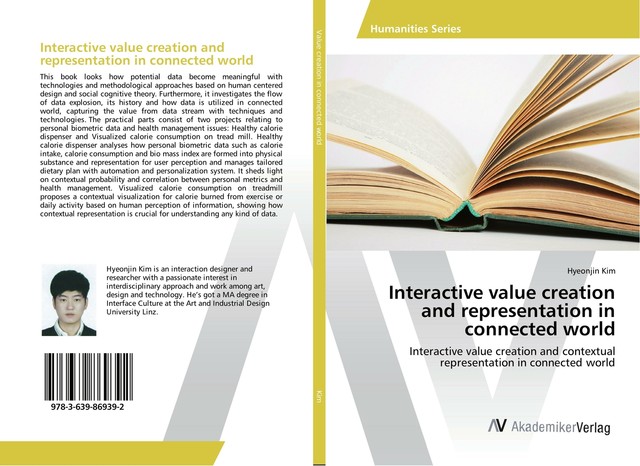 Interactive Value Creation And Representation in Connected World von Hyeonjin Kim (2016 ...