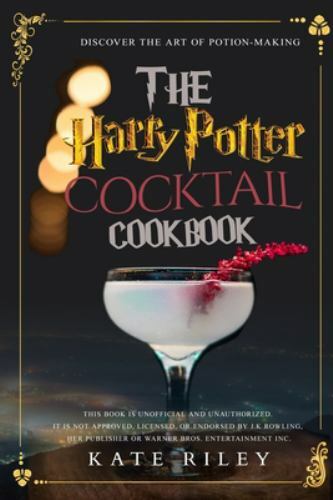 Harry Potter Cocktail Cookbook: Discover The Art Of Potion-Making: An ...