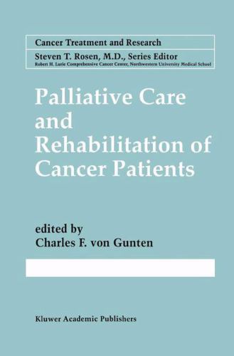Cancer Treatment and Research Ser.: Palliative Care and Rehabilitation ...