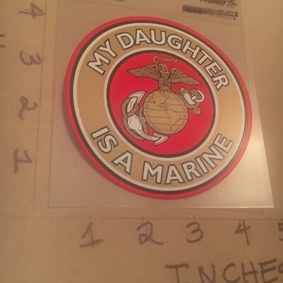 USMC US Marines " MY DAUGHTER IS A MARINE " Window Decal (Applied ...