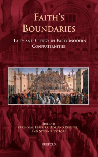 Europa Sacra Ser.: Faith's Boundaries : Laity and Clergy in Early ...