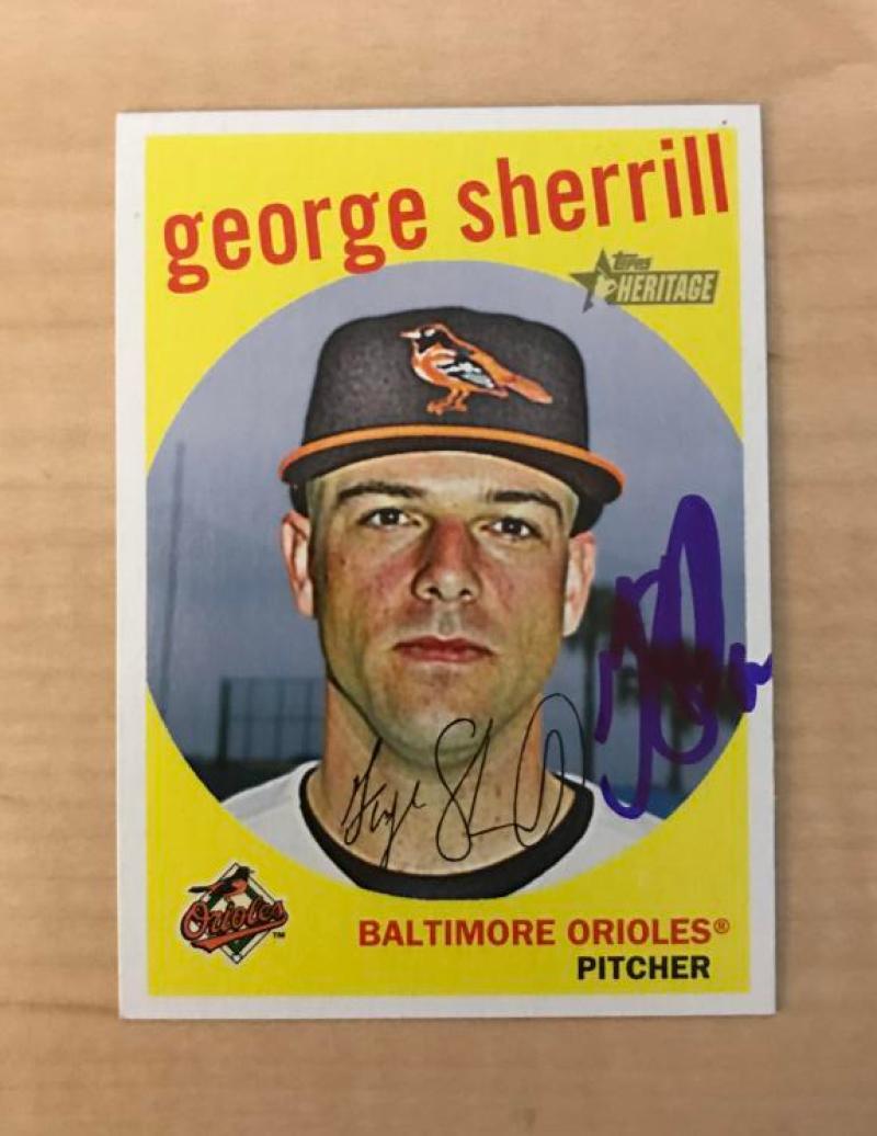 GEORGE SHERRILL BALTIMORE ORIOLES SIGNED 2008 TOPPS HERITAGE CARD #680 ...