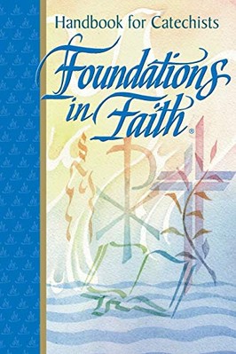 Foundations in Faith: Handbook for Cat..., RCL Benziger 9780782907551| eBay