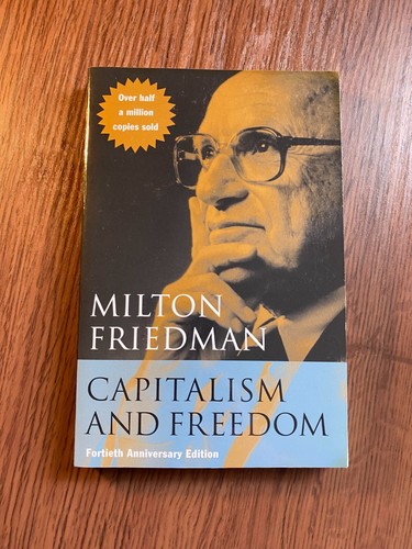 Capitalism and Freedom : Fortieth Anniversary Edition by Milton ...
