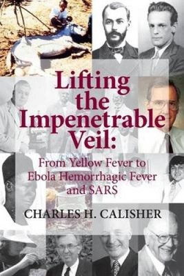 Lifting the Impenetrable Veil: From Yellow Fever to Ebola Hemorrhagic ...