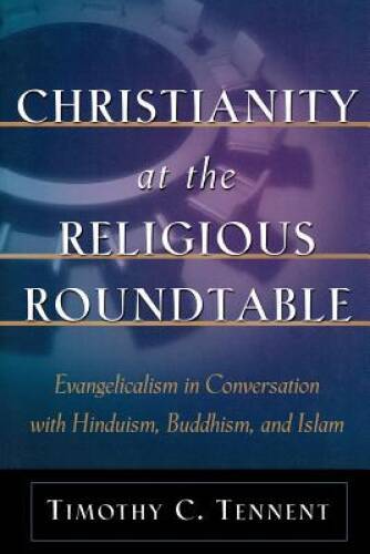 Christianity at the Religious Roundtable: Evangelicalism in ...