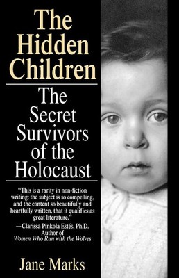 The Hidden Children: The Secret Survivors of the Holocaust ...