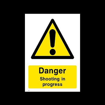 Danger Shooting in Progress Plastic Sign or Sticker - All Sizes - (CA25 ...