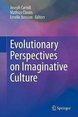 Evolutionary Perspectives on Imaginative Culture by Mathias Clasen ...