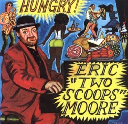 Hungry - Audio CD By Eric Two Scoops Moore - VERY GOOD 659057185323| eBay