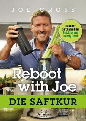 Joe Cross | Reboot with Joe | Buch | Deutsch (2016) | Die Saftkur | 358 ...