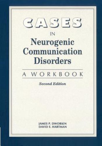Cases in Neurogenic Communicative Disorders by D. E. Hartman and James ...