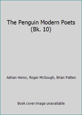 The Penguin Modern Poets (Bk. 10) by Adrian Henry, Roger McGough, Brian ...