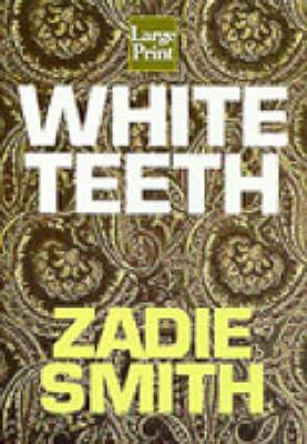 White Teeth by Zadie Smith (2000, Hardcover) for sale online | eBay