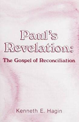 Pauls Revelation: The Gospel of Reconciliation - Paperback By Kenneth ...