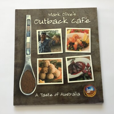 Mark Olive's Outback Cafe A Taste of Australia Aboriginal Cookbook ...